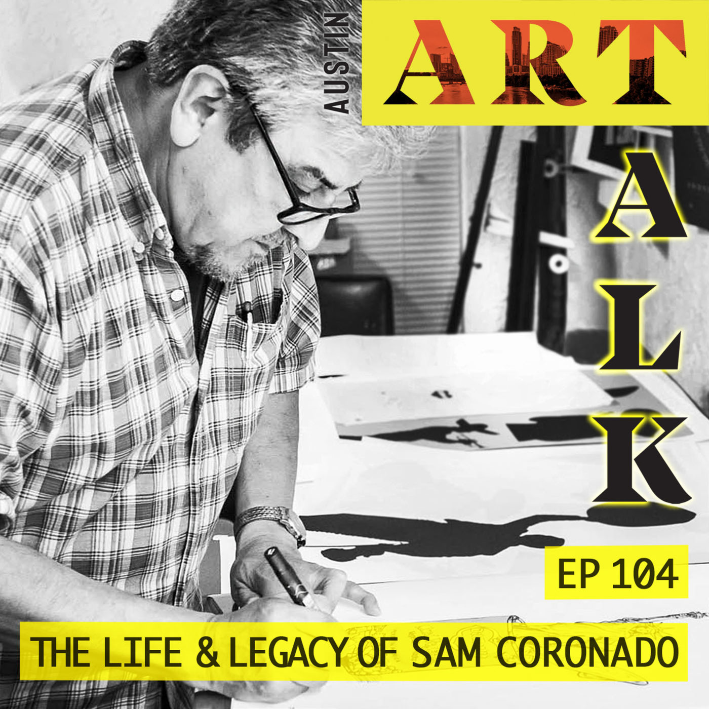 Austin Art Talk Episode 104: The Life and Legacy of Sam Coronado