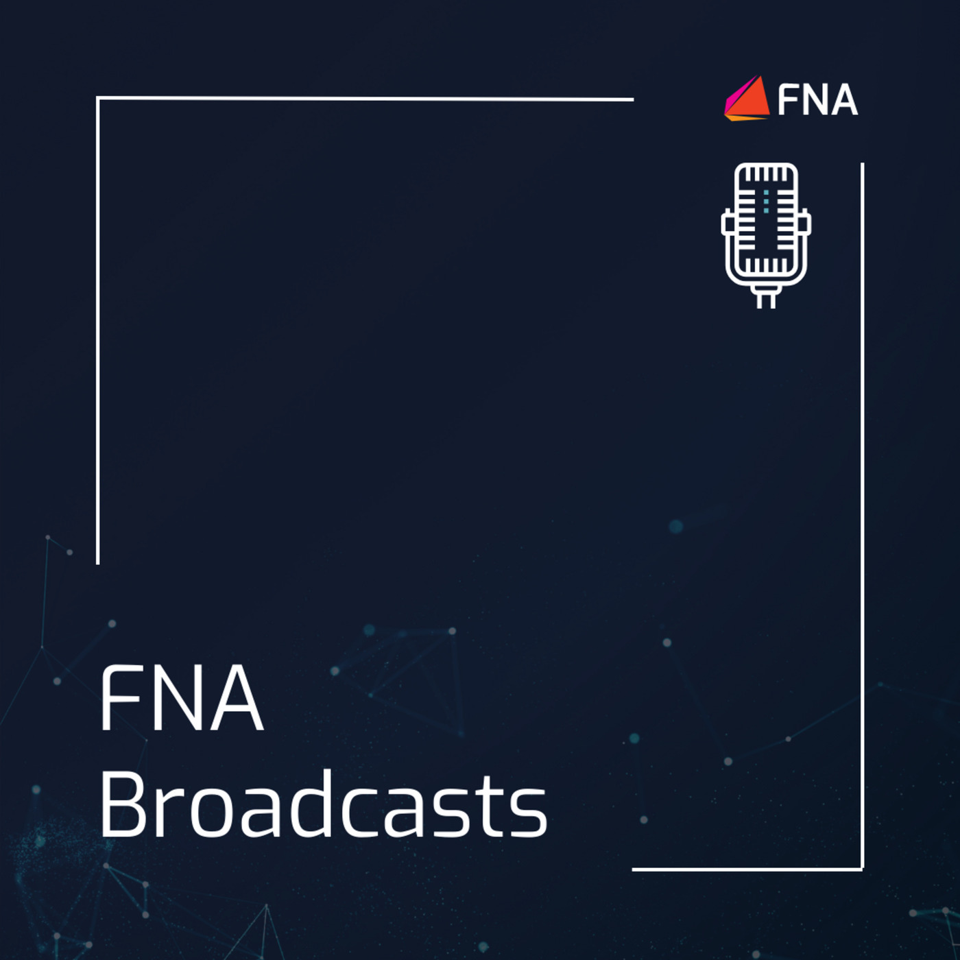 FNA Broadcasts